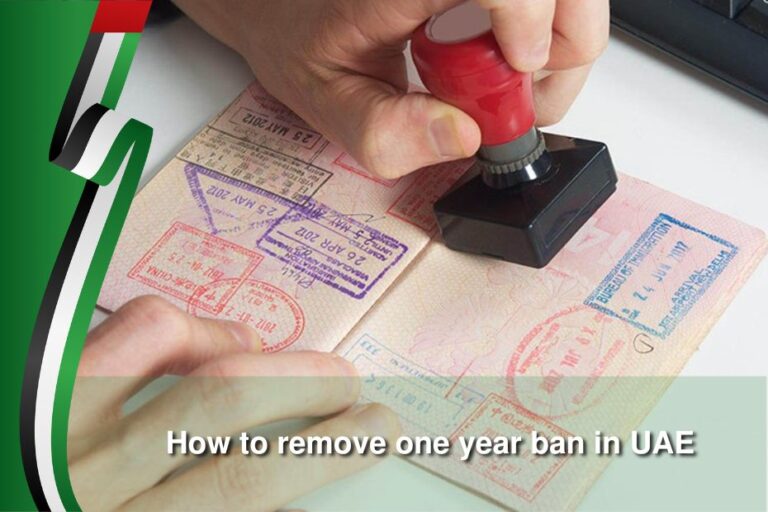 How To Remove One Year Ban In UAE? - Dubai 2024